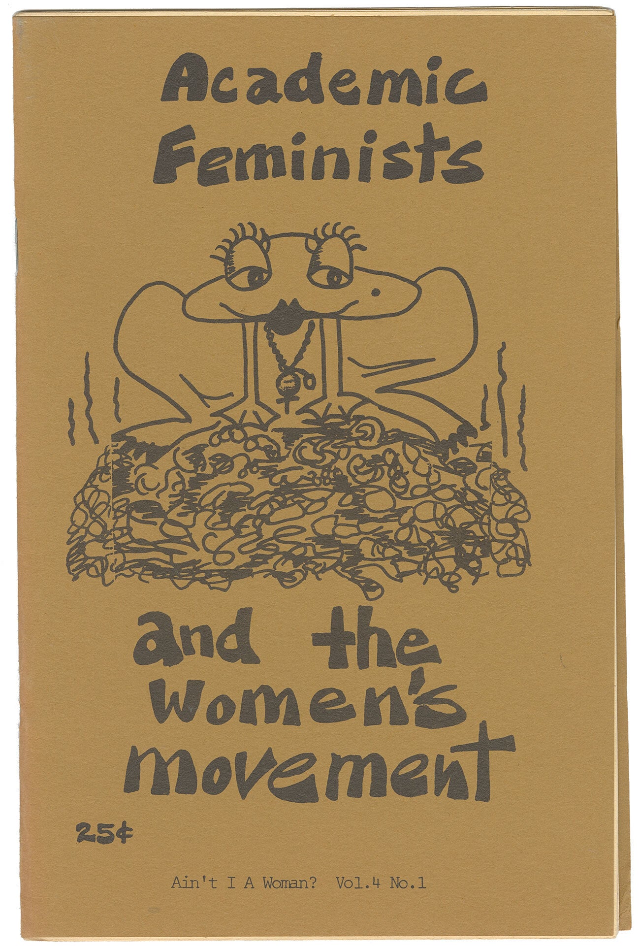 Academic Feminists and the Women's Movement Ain't I a Woman, Vol. 4, No ...